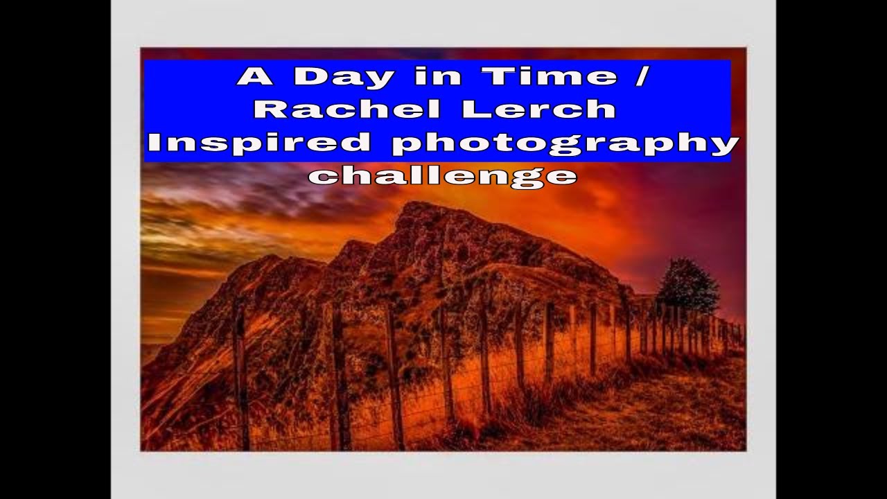 A Day in Time / Rachel Lerch Inspired photography challenge - YouTube