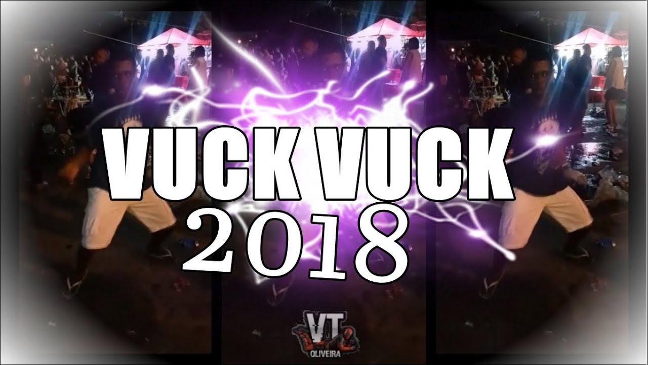 20 MINUTOS DE BEAT VUCK VUCK DANÇANTE (( LANÇAMENTO 2018 )) BRABAAA ...