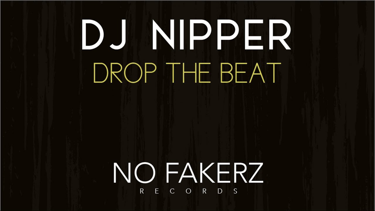 DJ Nipper - Drop The Beat - YouTube