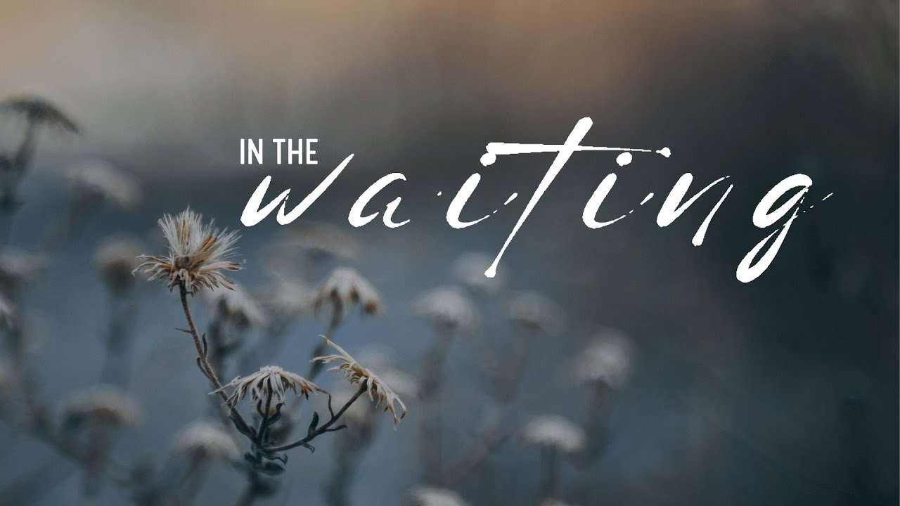 In the Waiting, Part 3 - Open our minds - YouTube