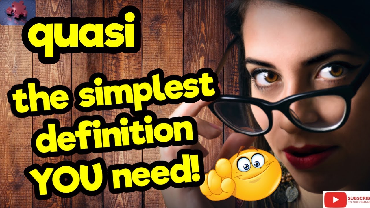 QUASI. The simplest definition YOU need!! #tellsvidetionary™ - YouTube