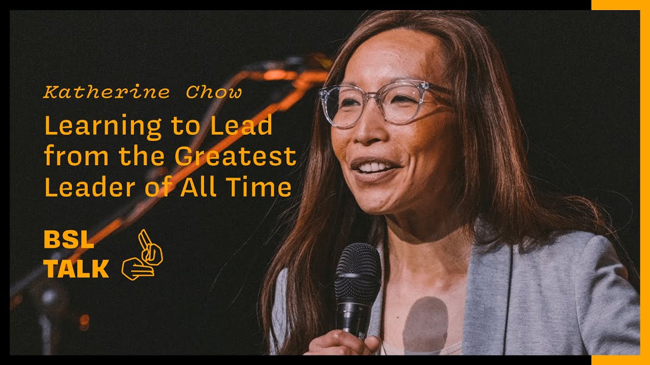 [BSL] Learning to Lead from the Greatest Leader of All Time - Katherine ...