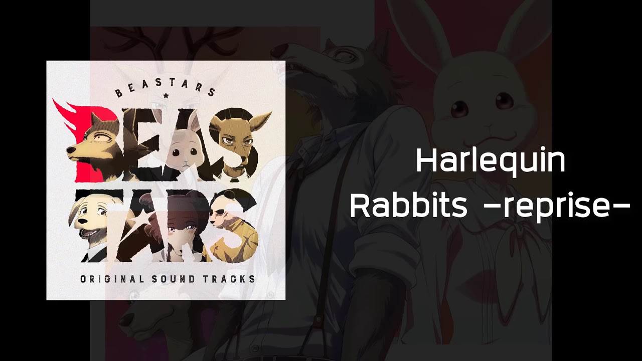 Harlequin Rabbits -reprise- [BEASTARS ORIGINAL SOUND TRACKS] - YouTube