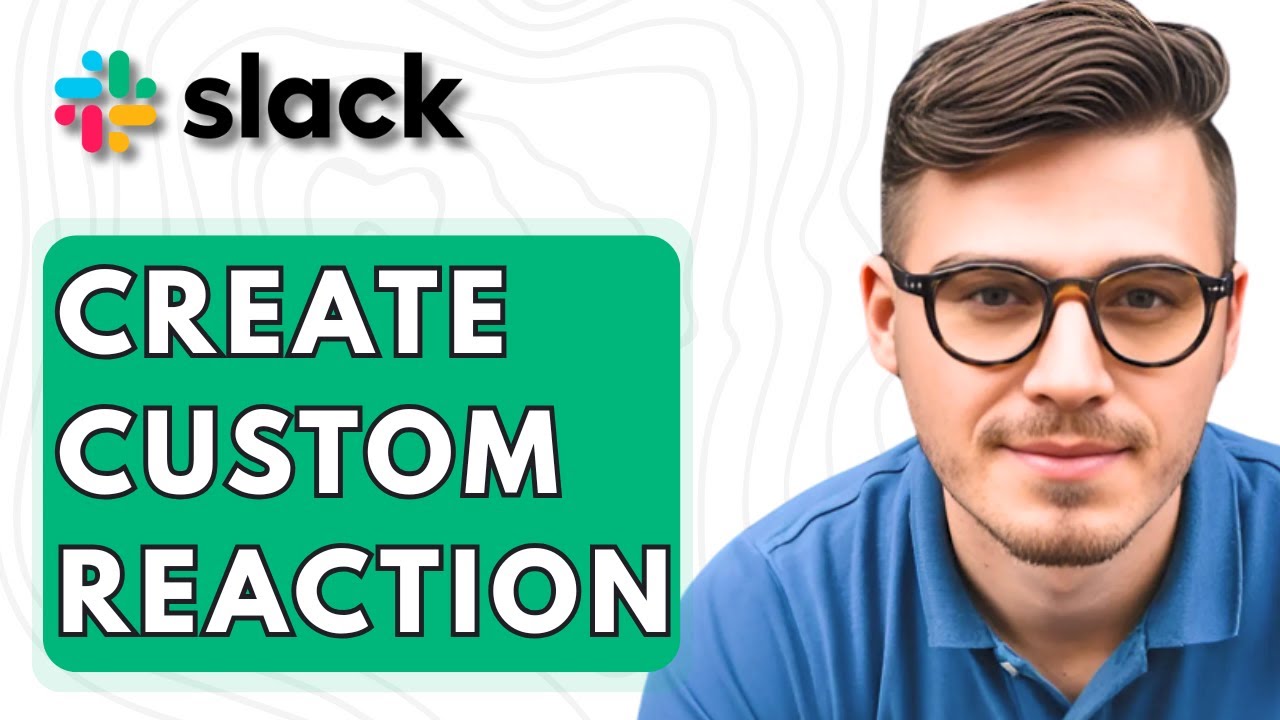 How To Create A Custom Slack Reaction [2026 Guide] - YouTube