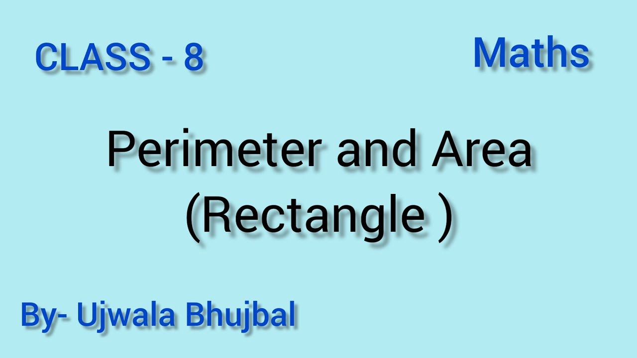 PERIMETER AND AREA OF PLANE FIGURE ( Rectangle)) - YouTube