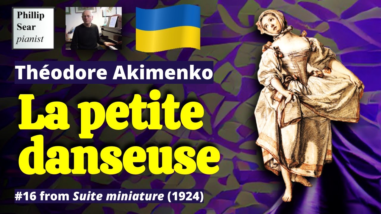 Théodore Akimenko: La petite danseuse (The Little Dancer) - YouTube