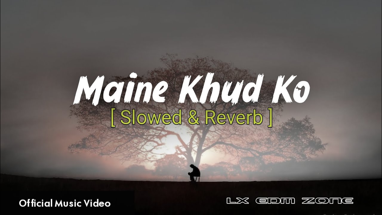 Maine Khud Ko | New Sad Romantic Song 2025 - YouTube