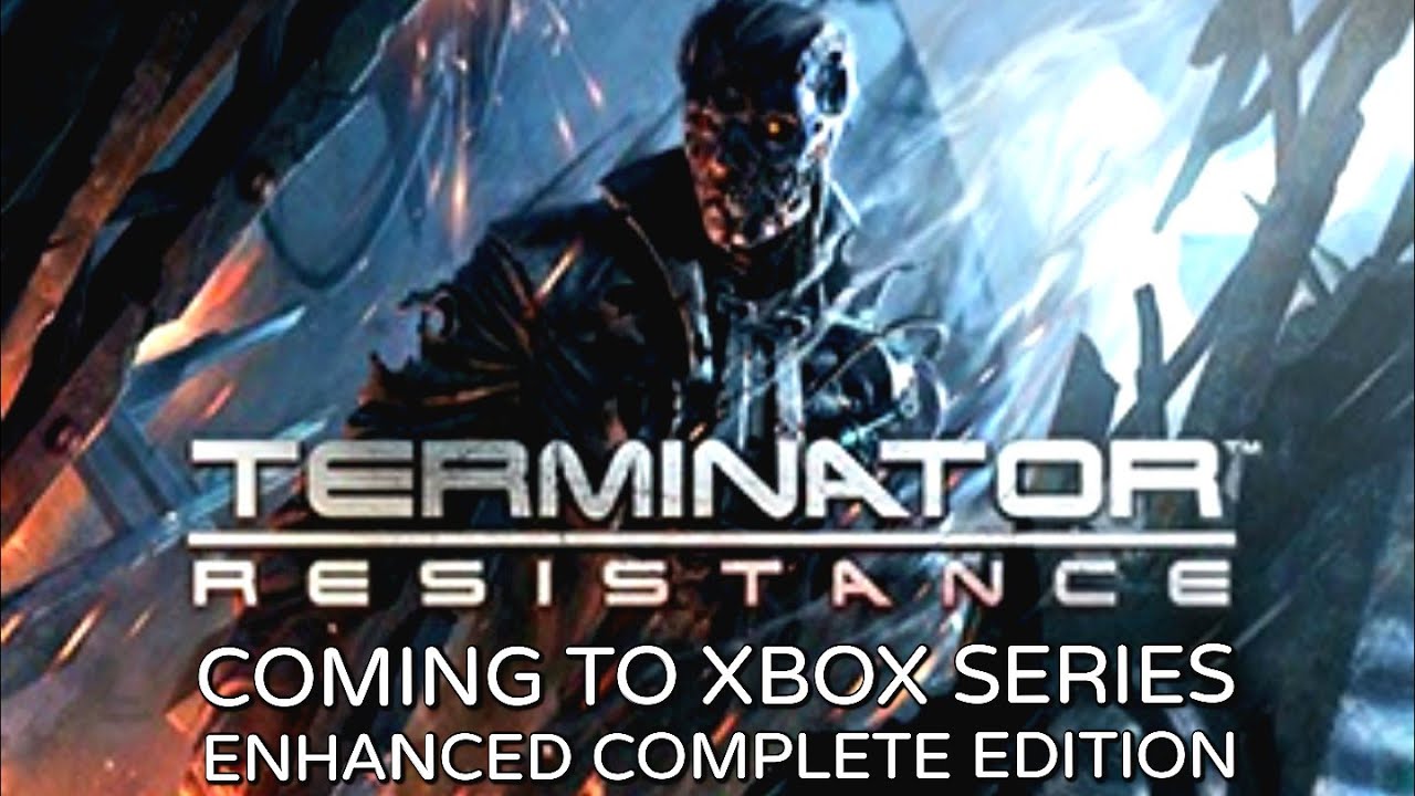 Terminator Resistance Enhanced Complete Edition Coming to Xbox Series ...