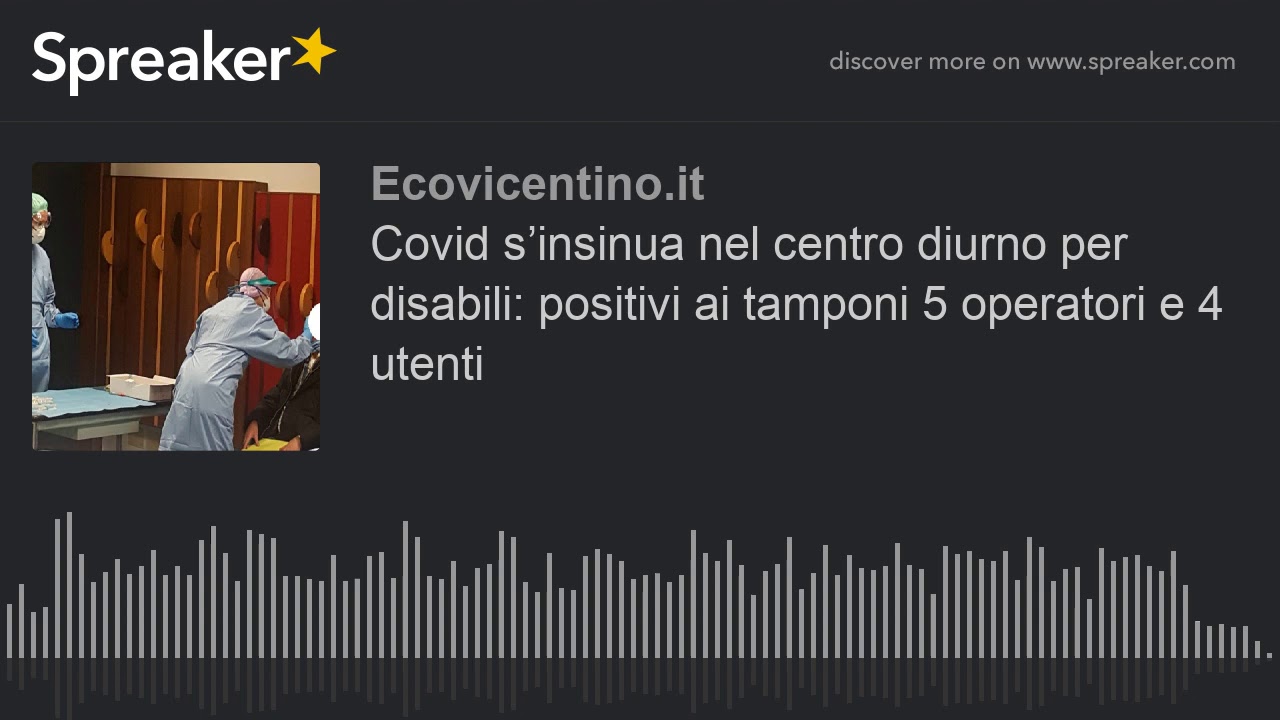 Covid s’insinua nel centro diurno per disabili: positivi ai tamponi 5 operatori e 4 utenti - YouTube