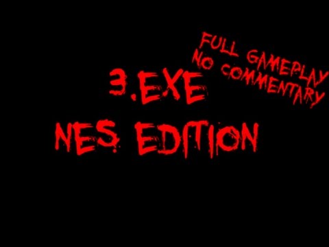 3.exe (Nes Edition) - Full Gameplay - No Commentary - YouTube