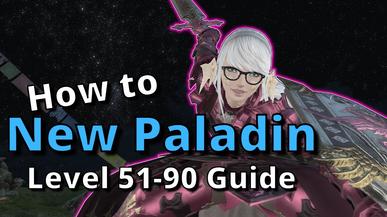 FFXIV 6.30+ Paladin Level 51-90 Detailed Guide! - YouTube