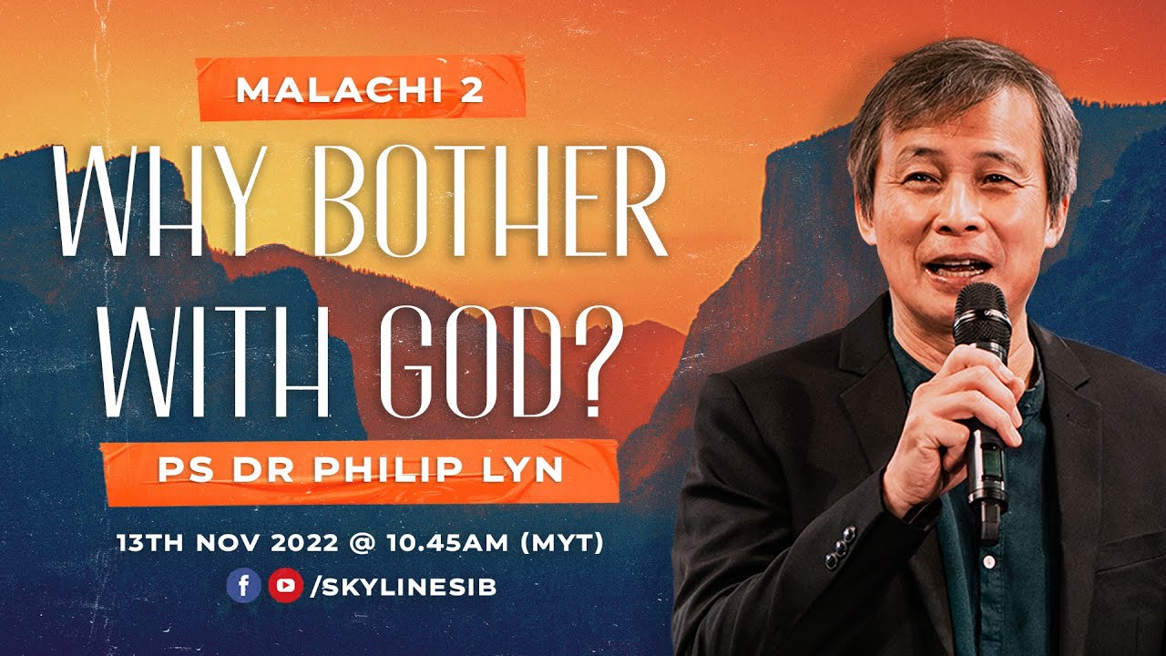 Malachi // Why Bother With God? // Ps Dr Philip Lyn - YouTube
