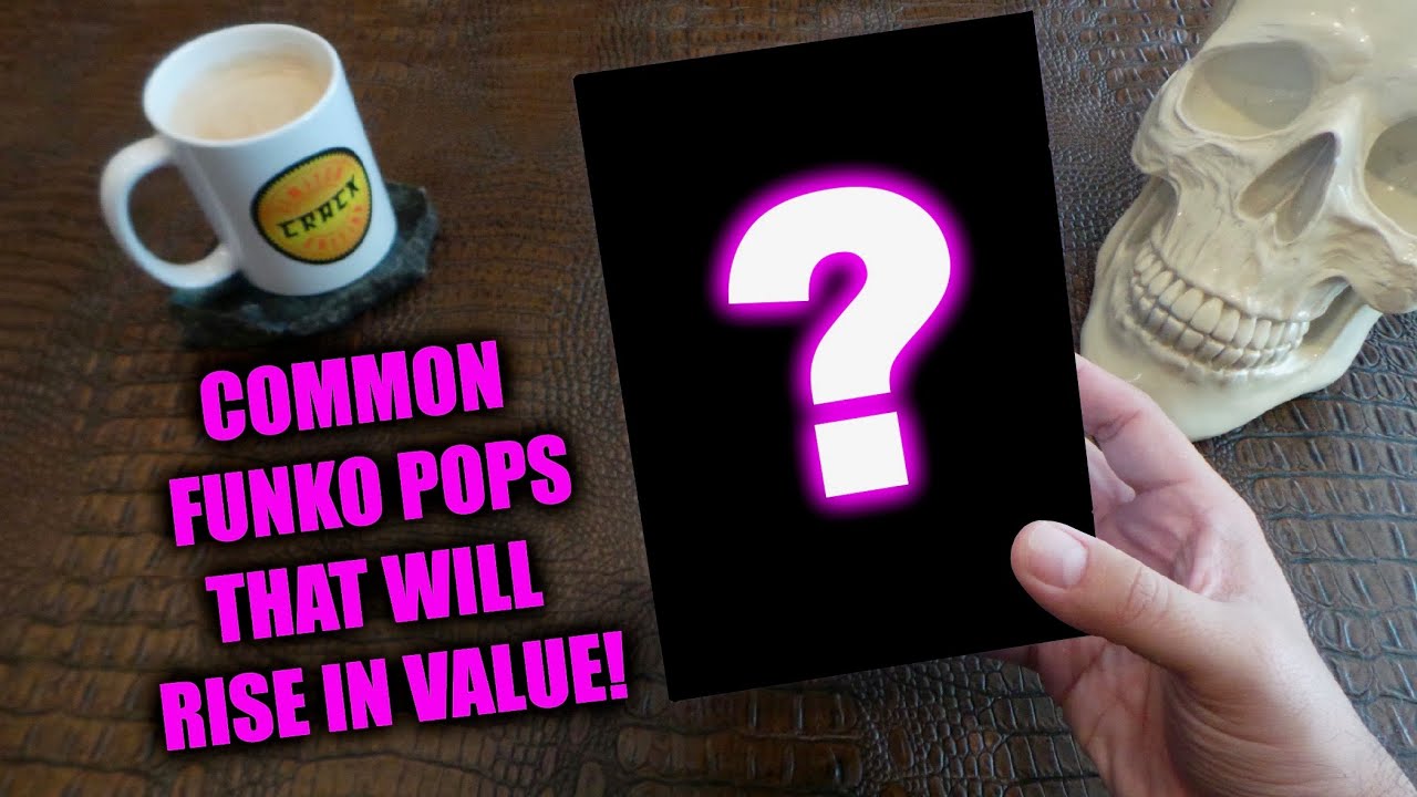Common Funko Pops that will Rise in Value! - YouTube