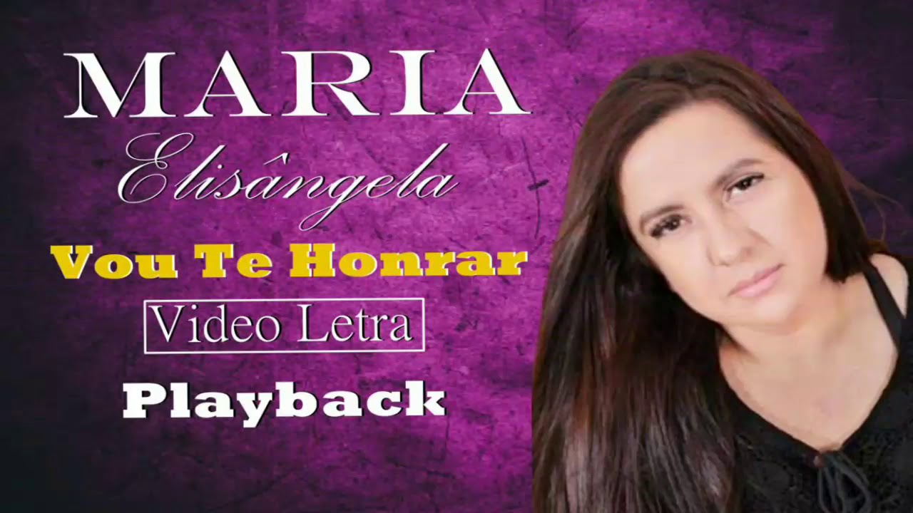 Maria Elisângela | Vou Te Honrar (Playback ) - YouTube