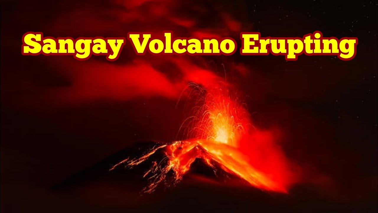 Sangay Volcano Eruptions