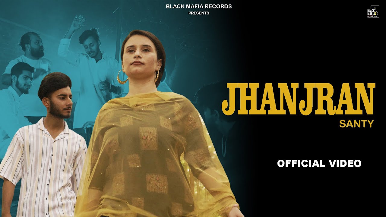 Jhanjran (Official Video) Santy | Vibes Music | Latest Punjabi Song ...