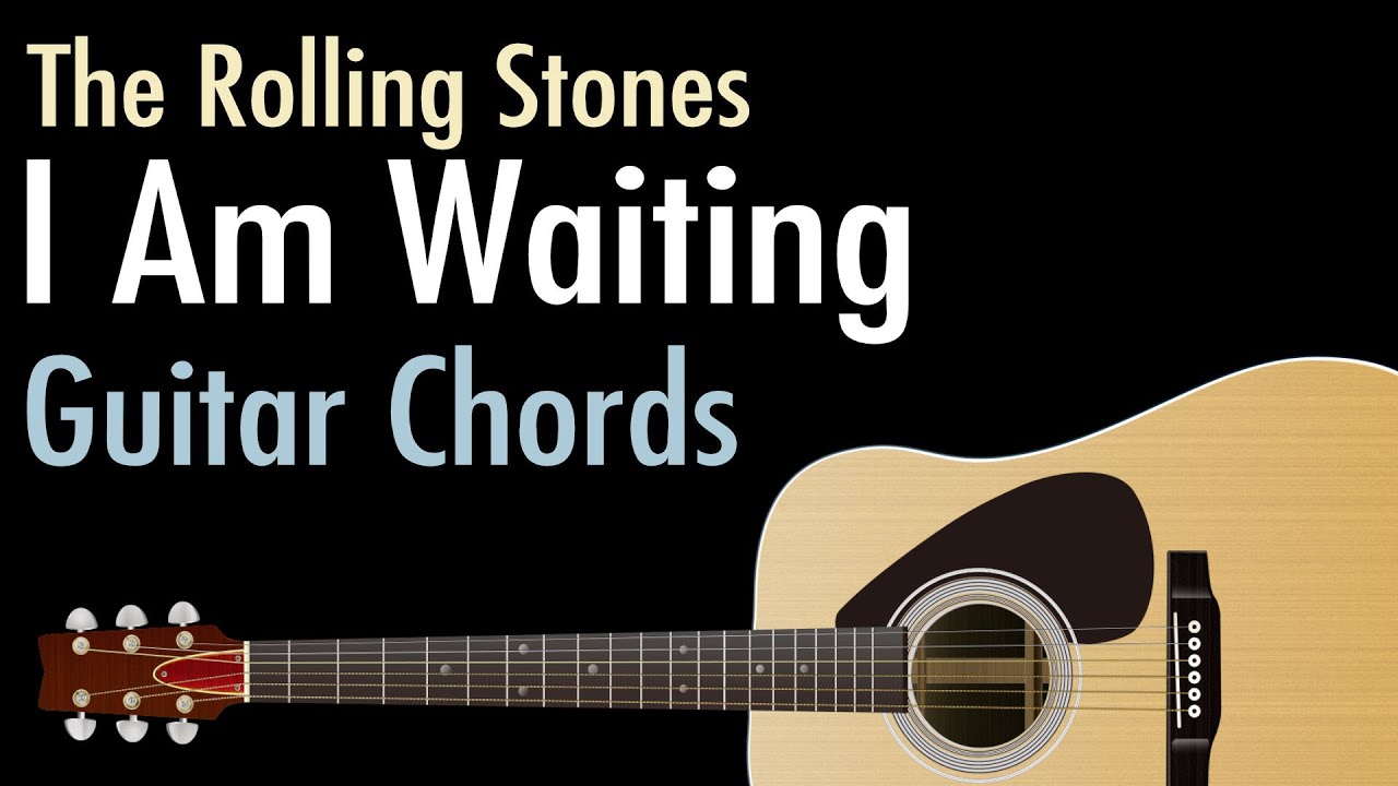 I Am Waiting - The Rolling Stones / Guitar Chords - YouTube