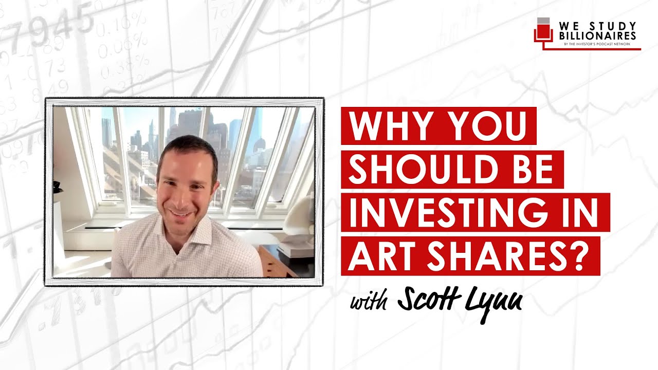 TIP349: Why You Should Be Investing In Art Shares W/ Scott Lynn - YouTube