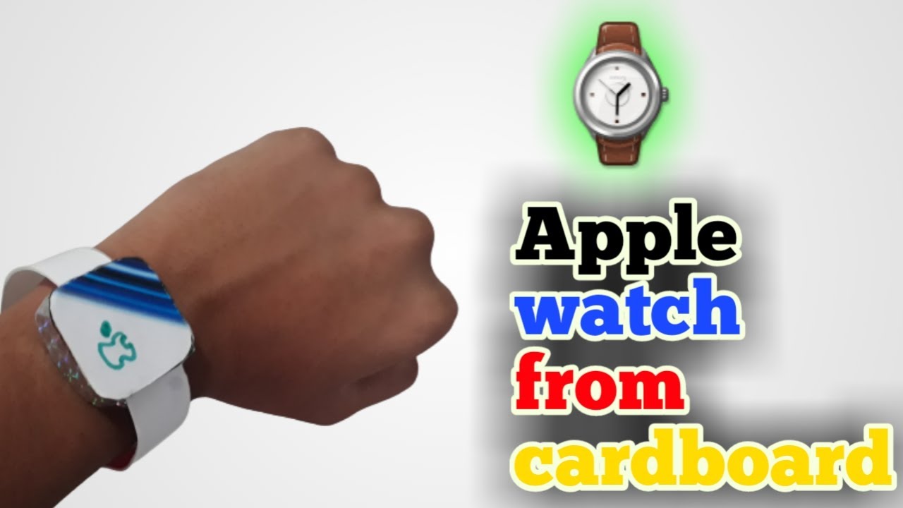 How to make Cardboard apple watch at home - YouTube