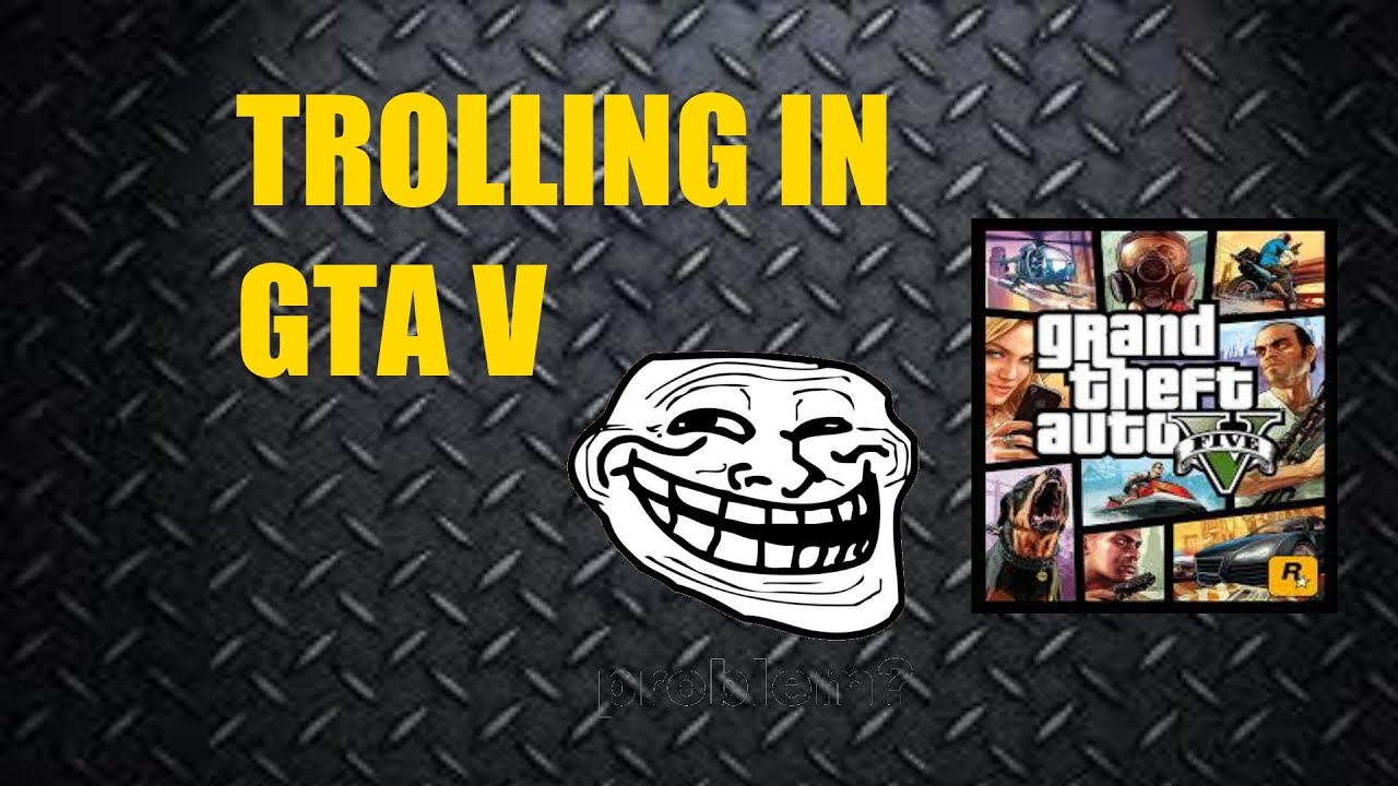 GTA V - Trolling - Part 1 - YouTube