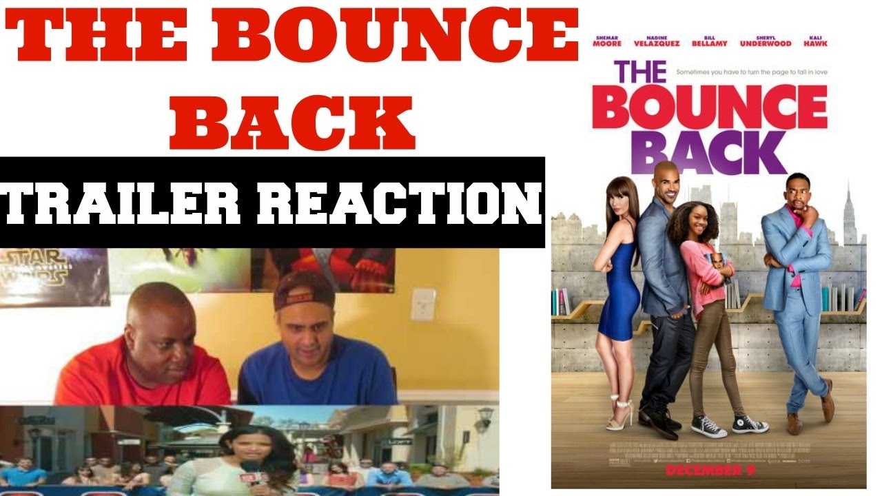 THE BOUNCE BACK TRAILER REACTION - YouTube