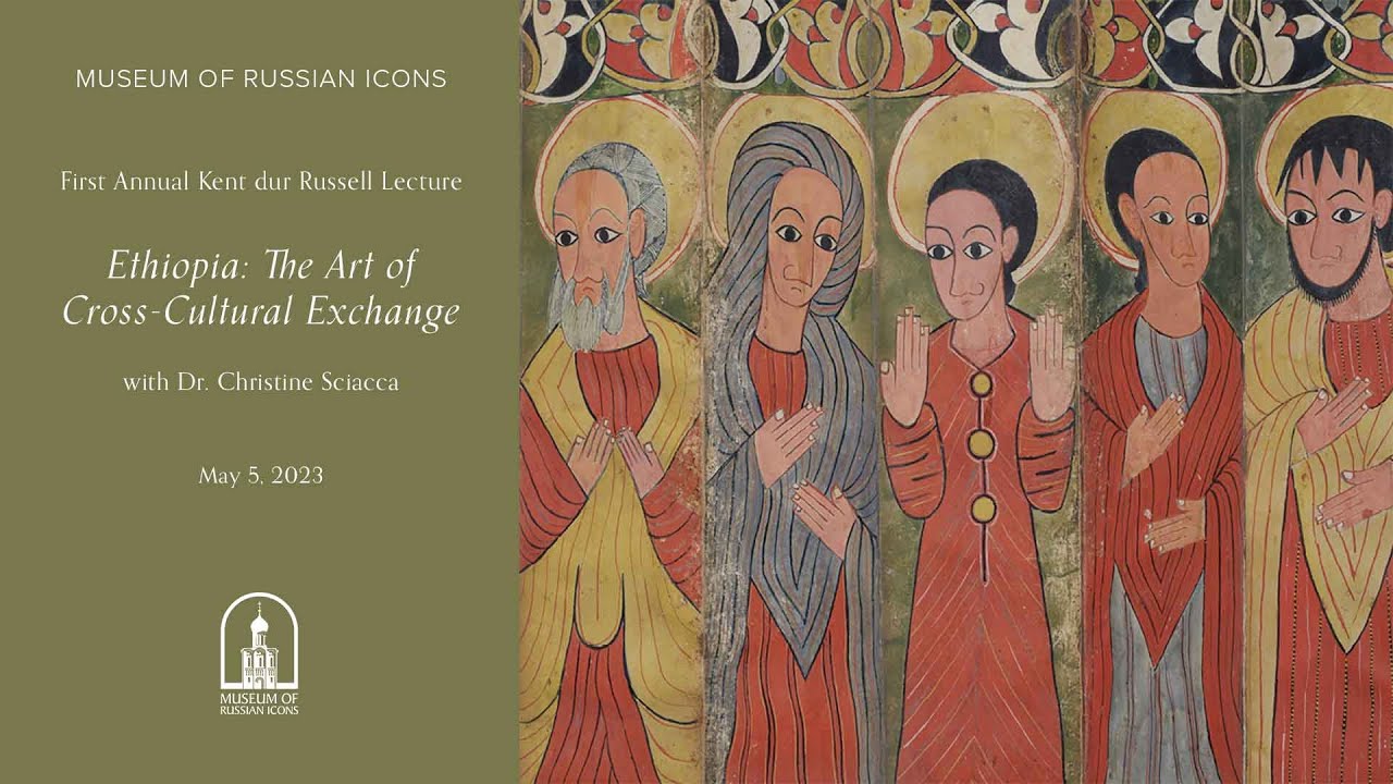 Museum of Russian Icons present Ethiopia: The Art of Cross-Cultural ...