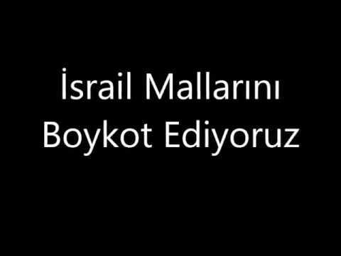İsrail malları boykot ediyoruz
