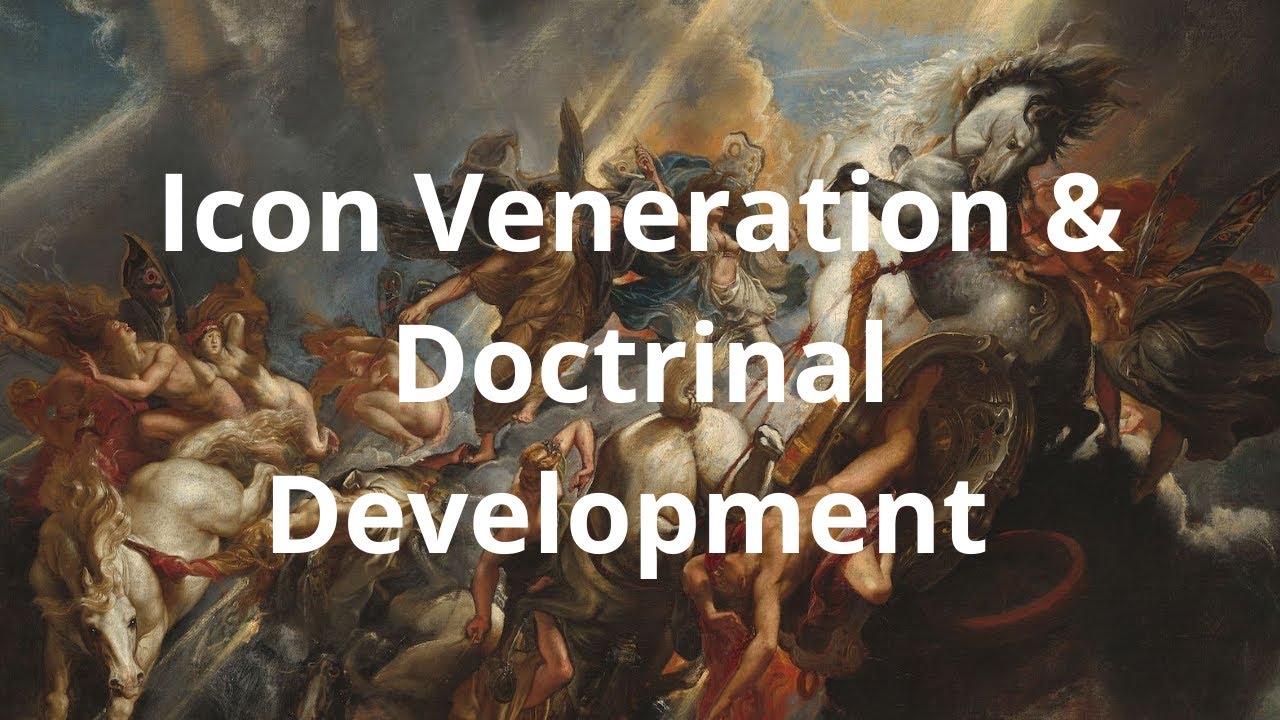 Icon Veneration and Doctrinal Development - YouTube