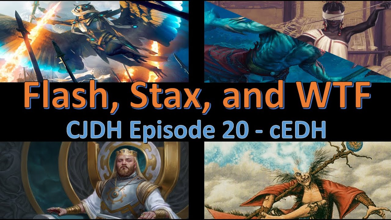 Flash, Stax, and WTF (cEDH) - CJDH Commander Gameplay Episode 20 - YouTube