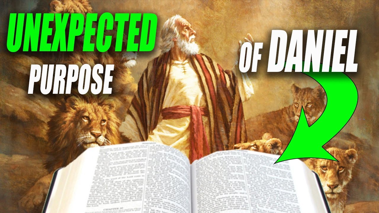 TOTALLY UNEXPECTED - MAIN Purpose of the Book of Daniel - YouTube