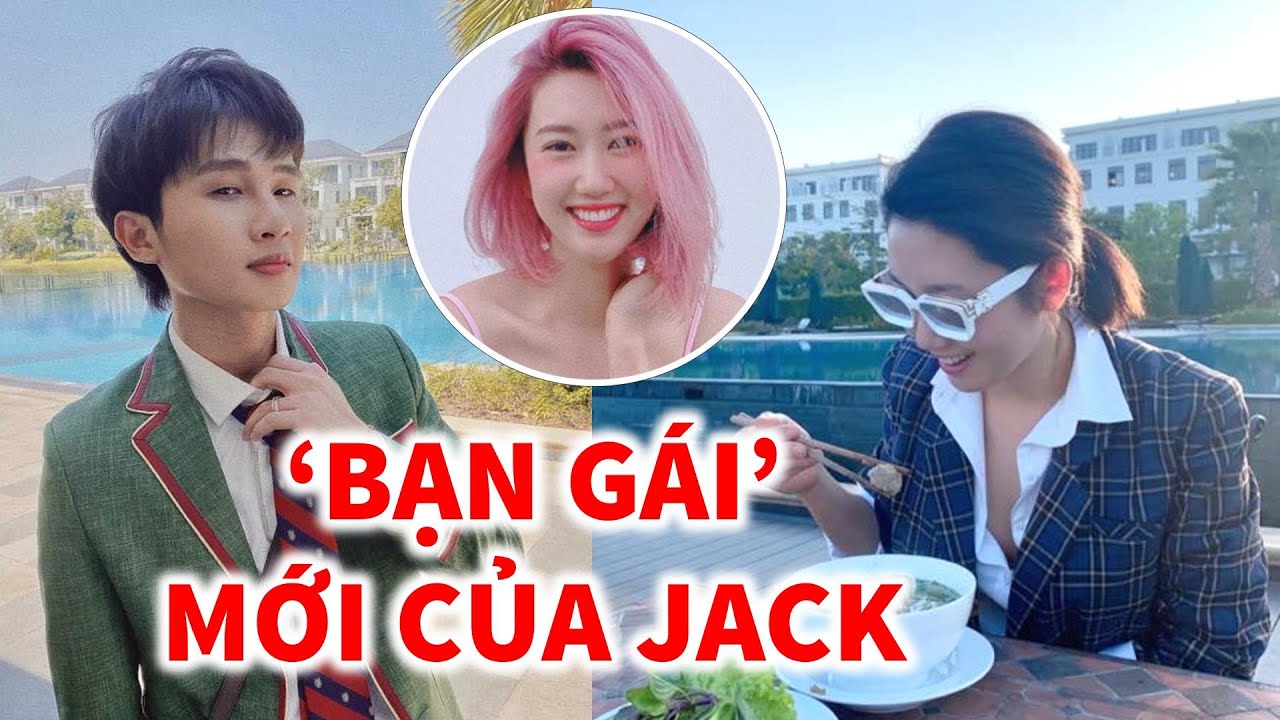 H0T 💥 Lộ Diện 'BẠN GÁI' Mới Của Jack trong MV sắp tới - TIN GIẢI TRÍ ...