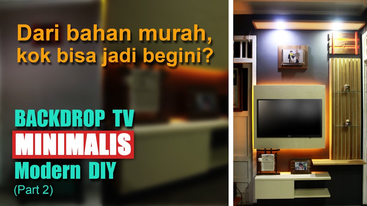 Backdrop TV Minimalis Part 2 | How to Make Minimalist Backdrop TV DIY ...