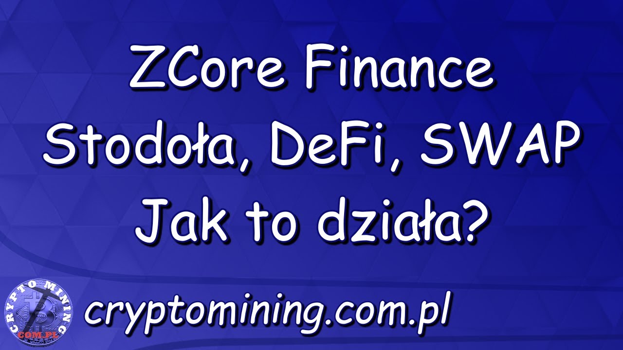ZCore Finance - swap, defi, stodoła - YouTube