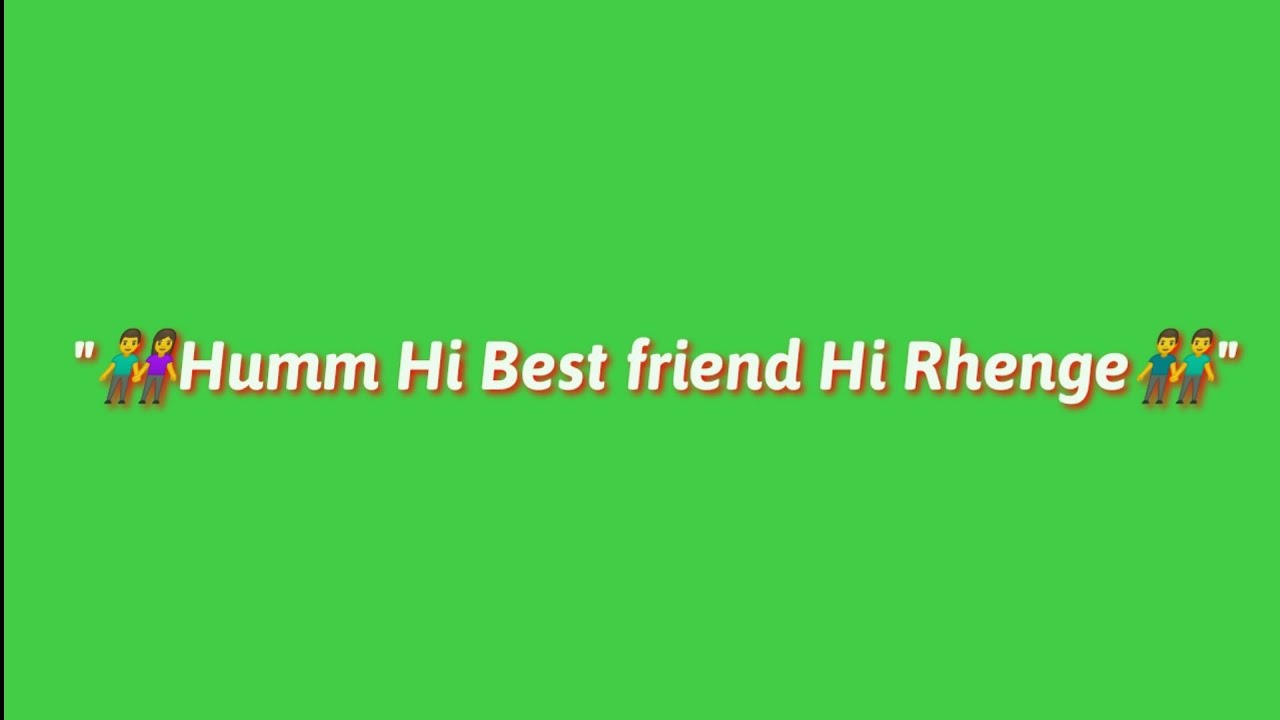 Best Friend's green Screen status 2020| new friendship green Screen ...