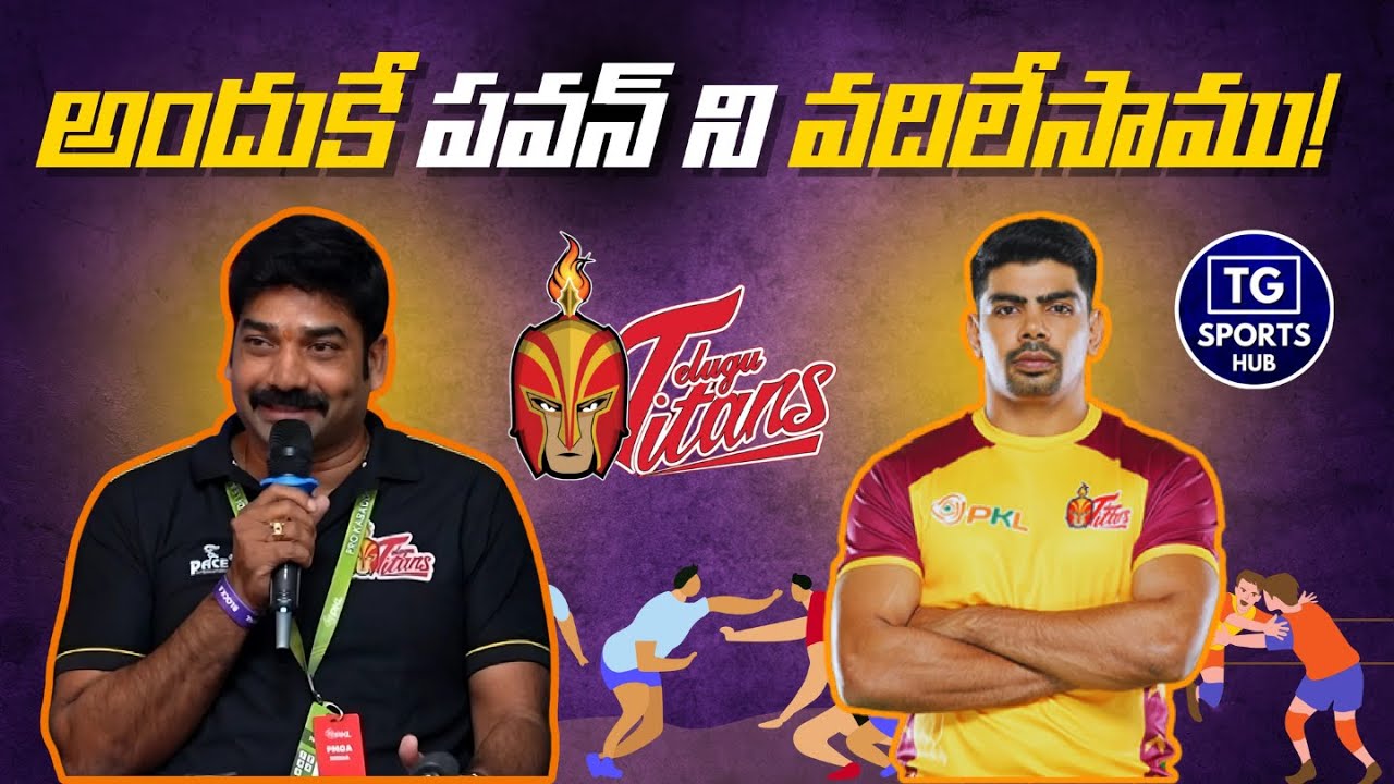 Why Telugu Titans Let Go of Pawan Sehrawat: CEO Trinadh Reddy Breaks ...