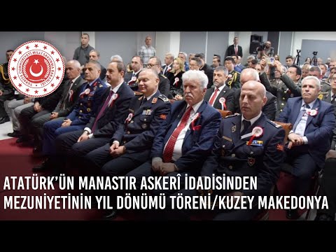 Atatürk’ün Manastır Askerî İdadisinden Mezuniyetinin 126’ncı Yıl Dönümü Töreni/Kuzey Makedonya