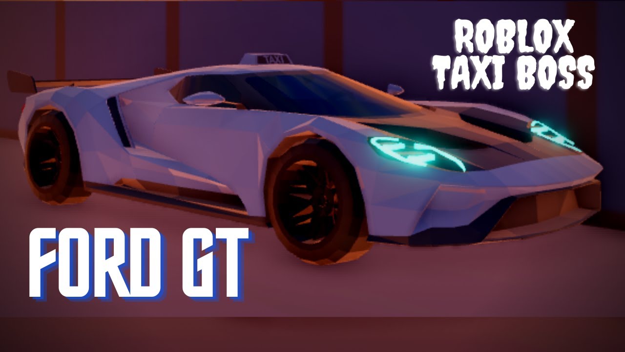 Pagani Huayra and Ford GT in Roblox Taxi Boss For Company!!! - YouTube