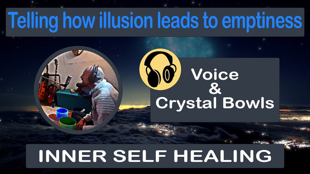 Telling how illusion leads to emptiness | Inner Self Healing | 432 Hz ...