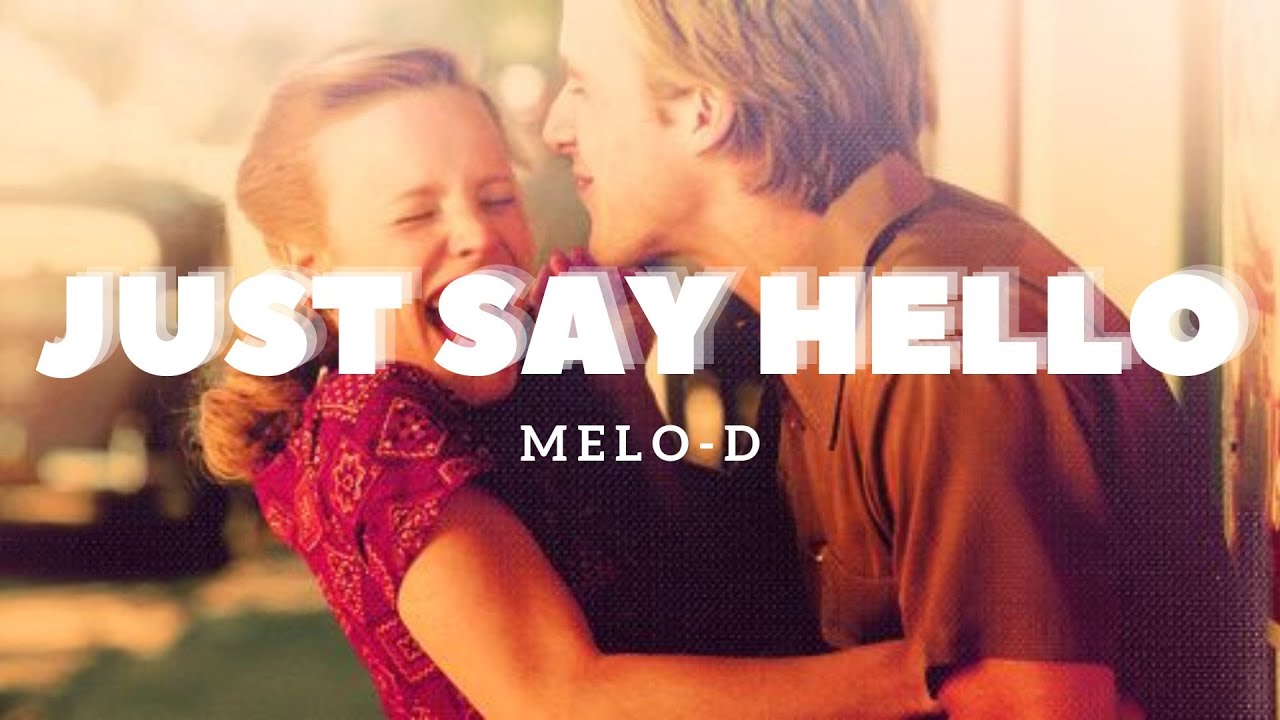 [Vietsub + Lyrics] Just Say Hello - Melo-D - [The Notebook] - YouTube
