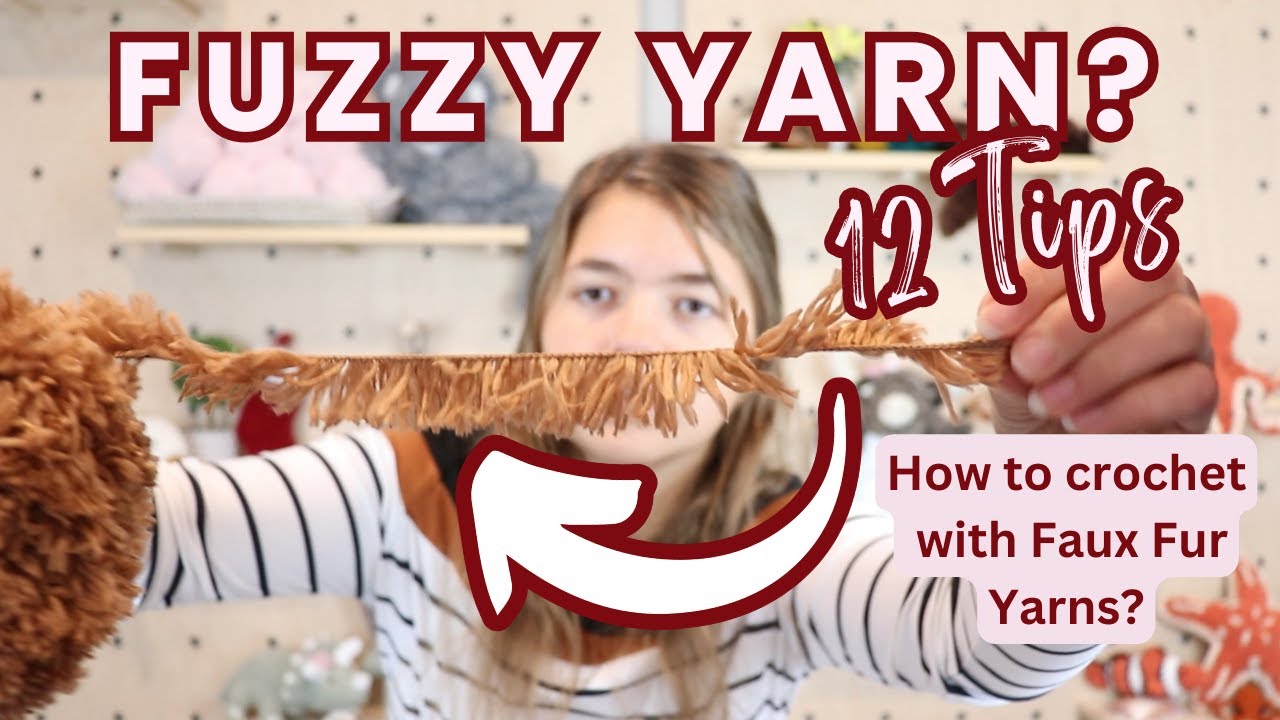 How to Crochet With Fuzzy Yarn | How to Crochet with Faux Fur | Tips ...