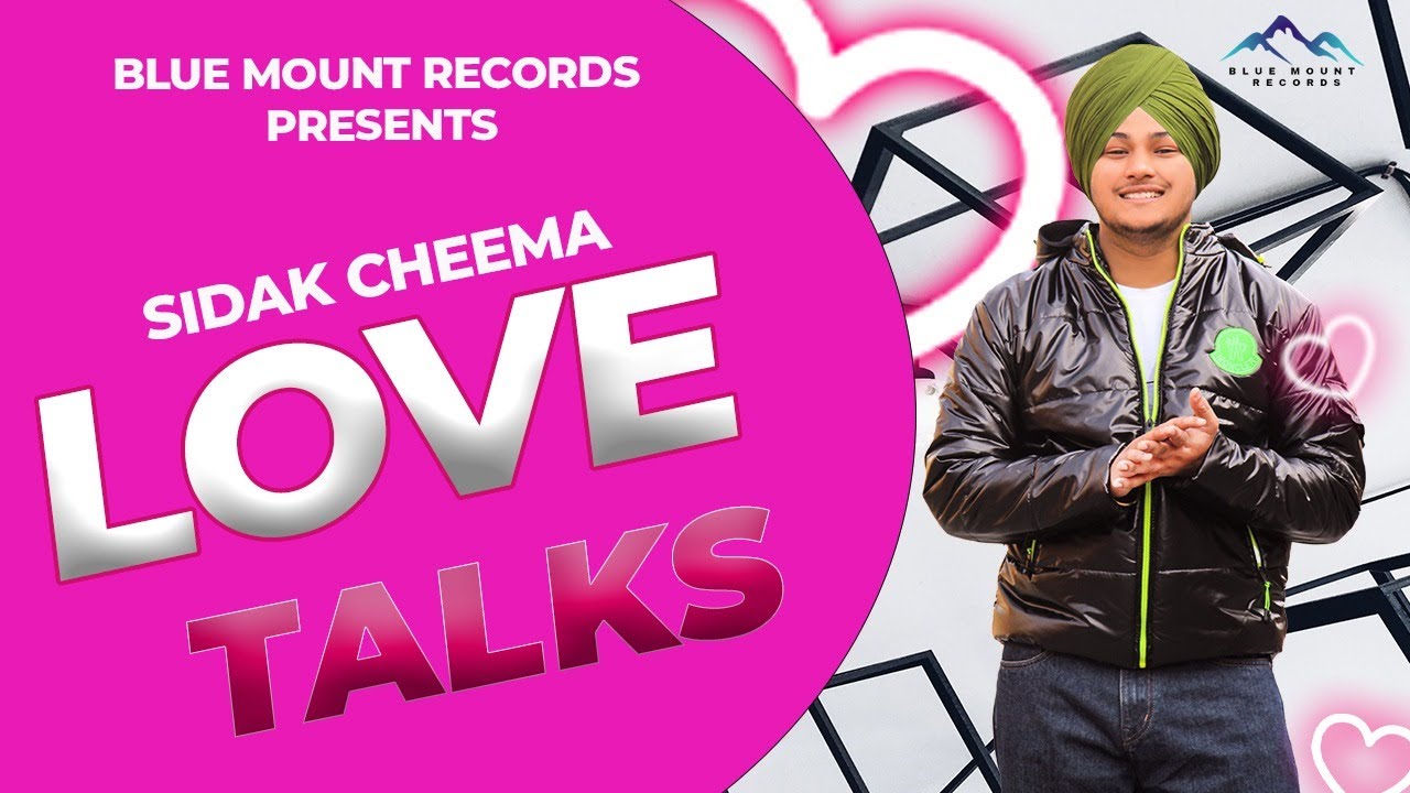 LOVE TALKS | SIDAK CHEEMA | NEW PUNJABI SONG 2022 | BAWA SYTRUS | BLUE ...