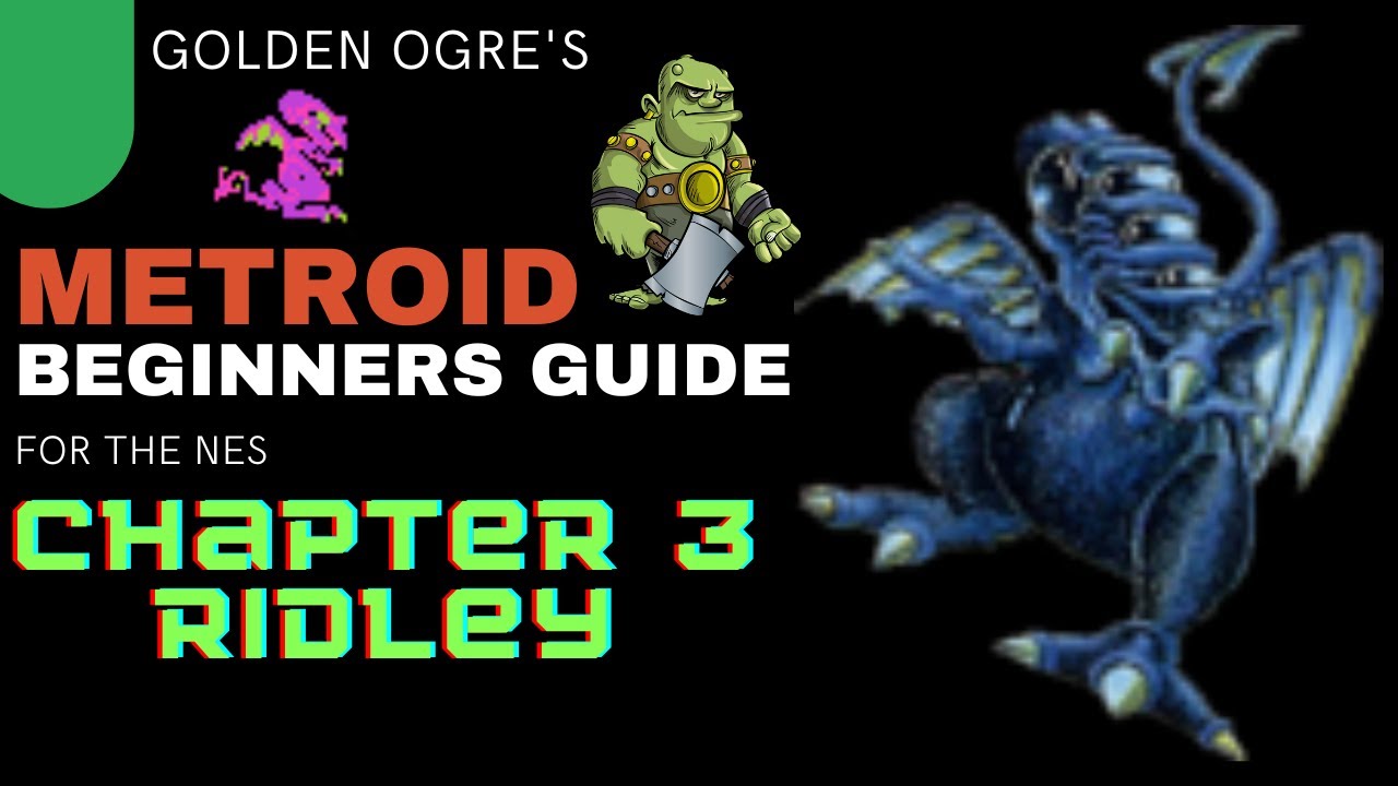 Metroid NES Beginner's Guide Chapter 3: Ridley !! - YouTube