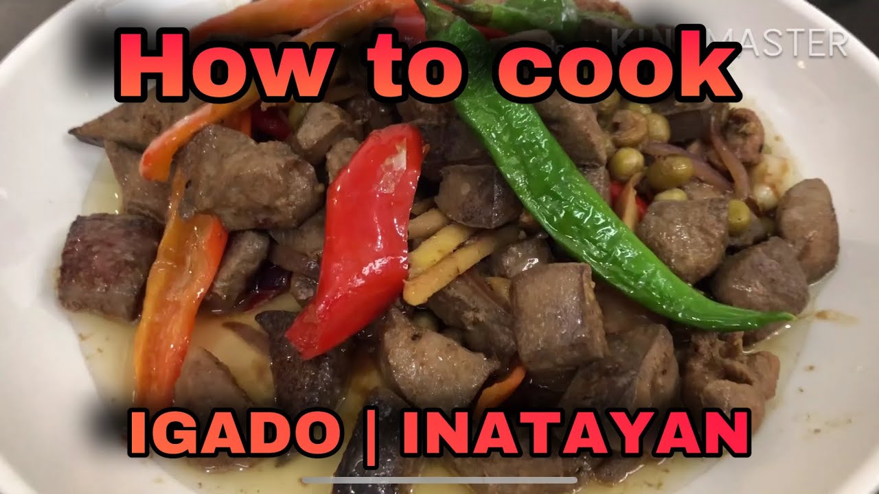 IGADO | INATAYAN | TASTIEST IGADO | TASTIEST INATAYAN | HOW TO COOK ...
