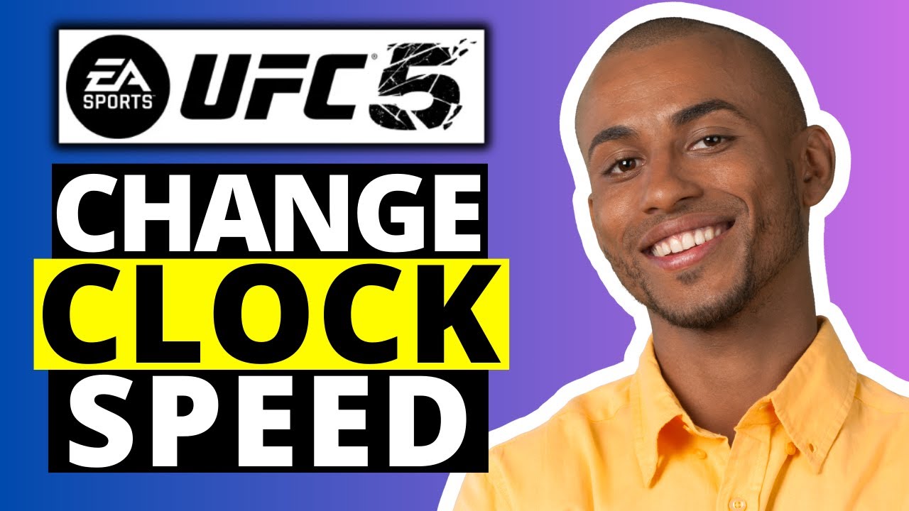 How To Change Clock Speed in UFC 5 - YouTube