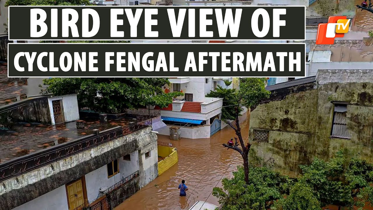 Cyclone Fengal Aftermath: Drone Visuals Capture Cyclone’s Effect In ...