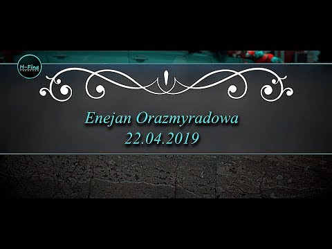 22.04.2019-Enejan Orazmyradova | Еду за дочкой | H-Fine Producer ( FULL HD )