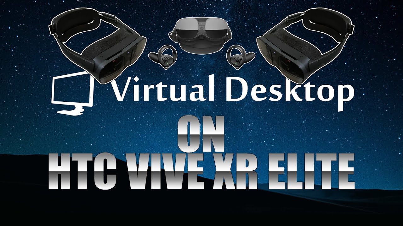 Virtual Desktop on HTC Vive XR Elite - YouTube