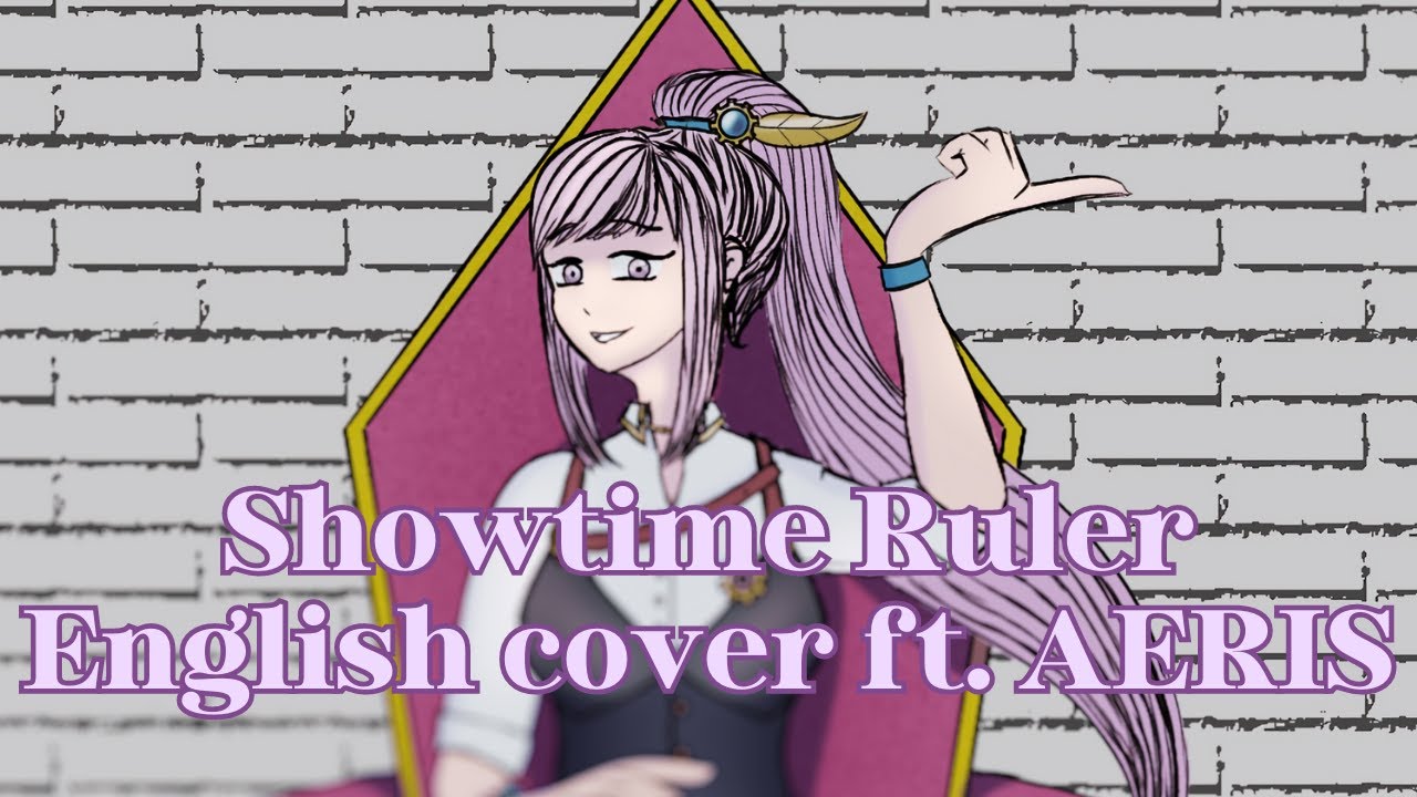 Showtime Ruler - English cover【 AERIS VCCV 】 - YouTube