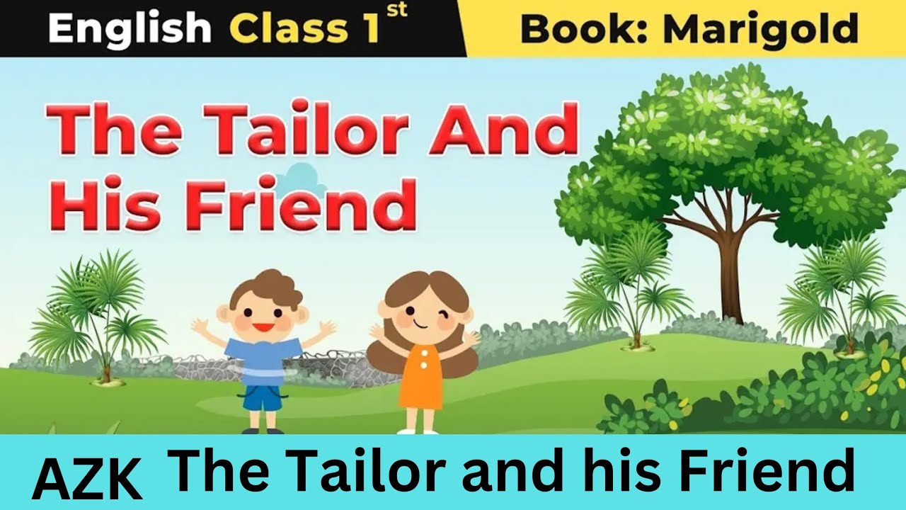Class 1 English Unit 10 | The Tailor and his Friend Story Explanation ...