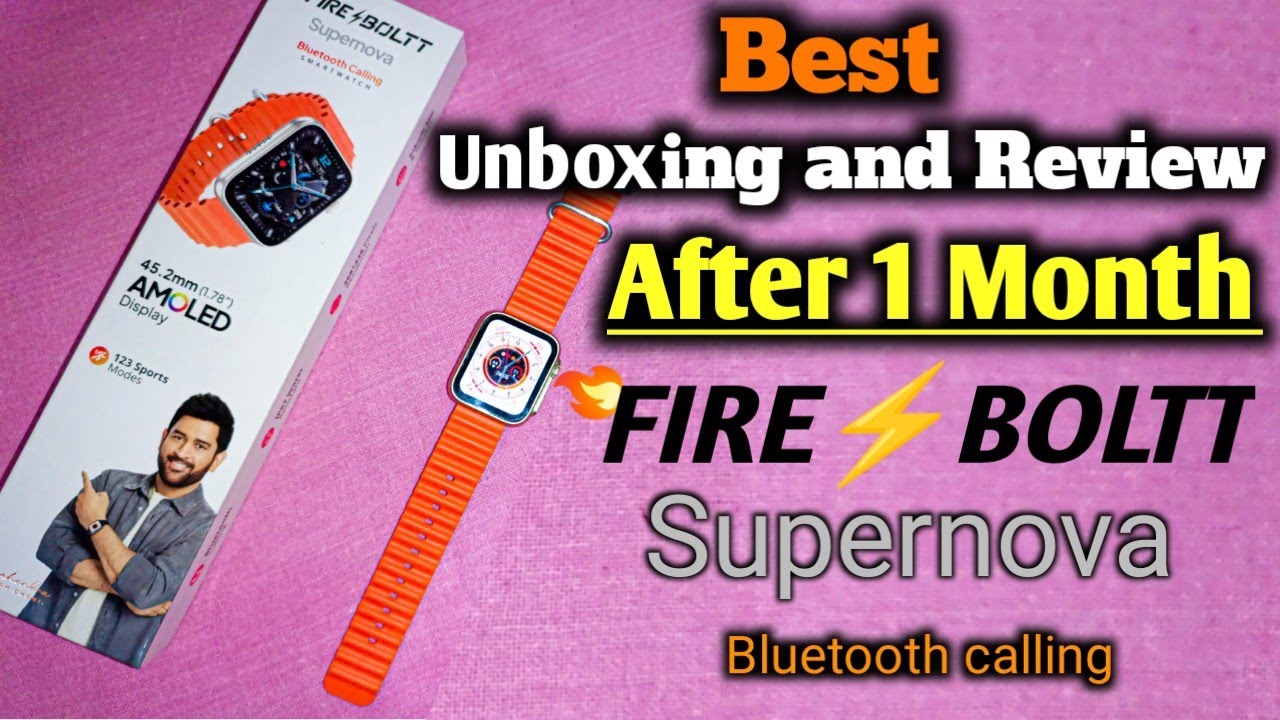 FIRE⚡ BOLTT Supernova Smartwatch Unboxing and Review [After 1 month]🤩 # ...